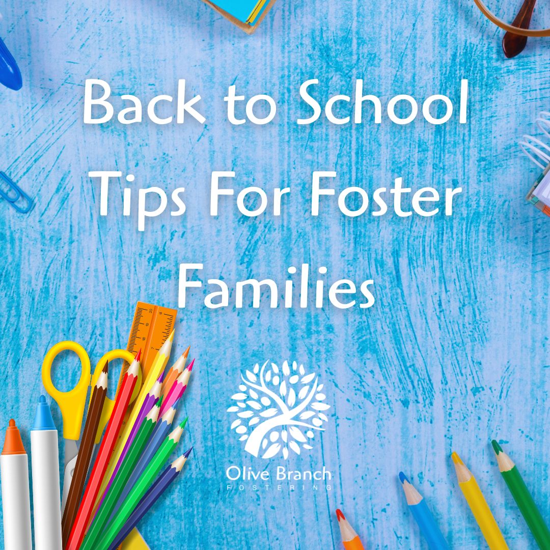 Back to School Tips For Foster Families | Olive Branch Fostering