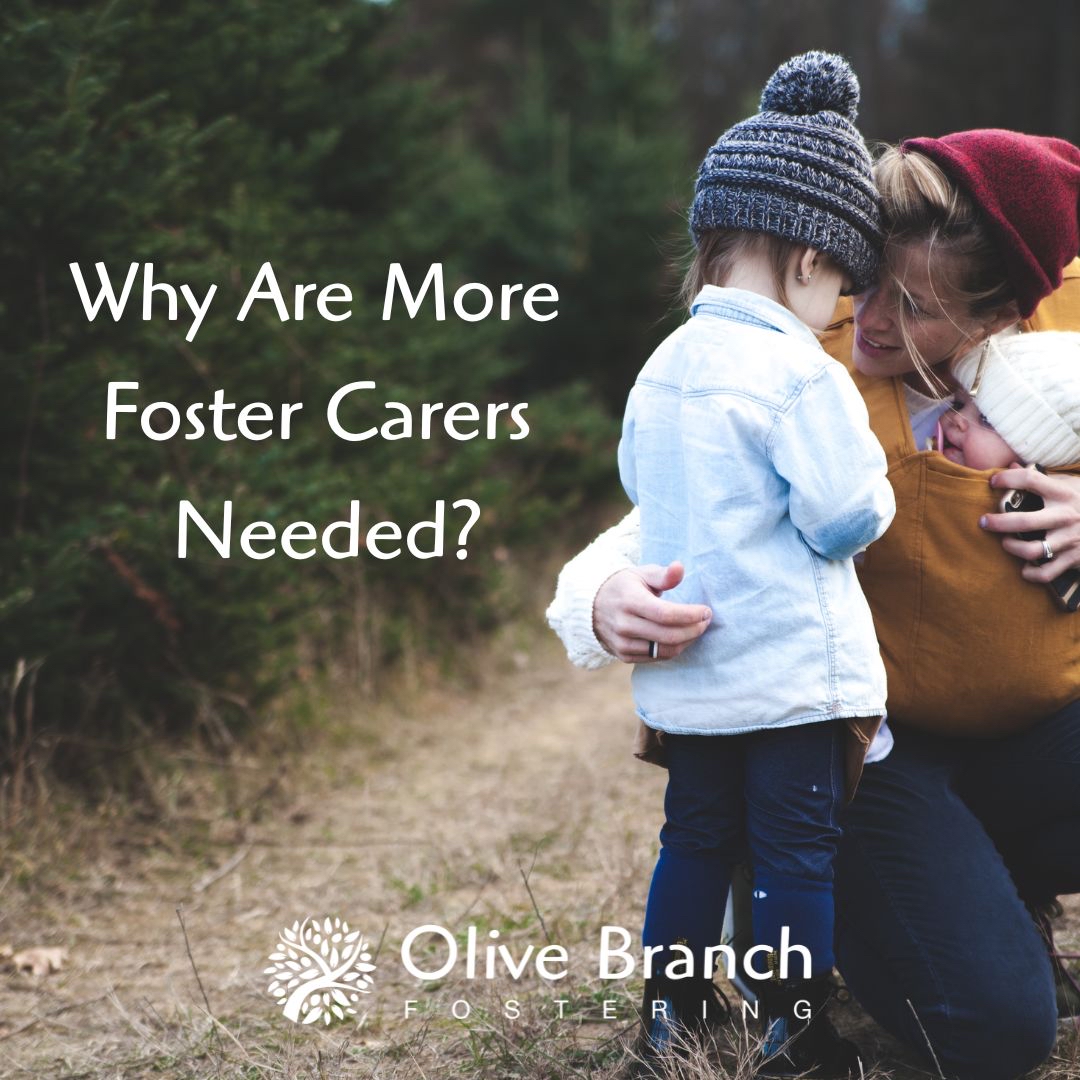 Why Are More Foster Carers Needed? | Olive Branch Fostering